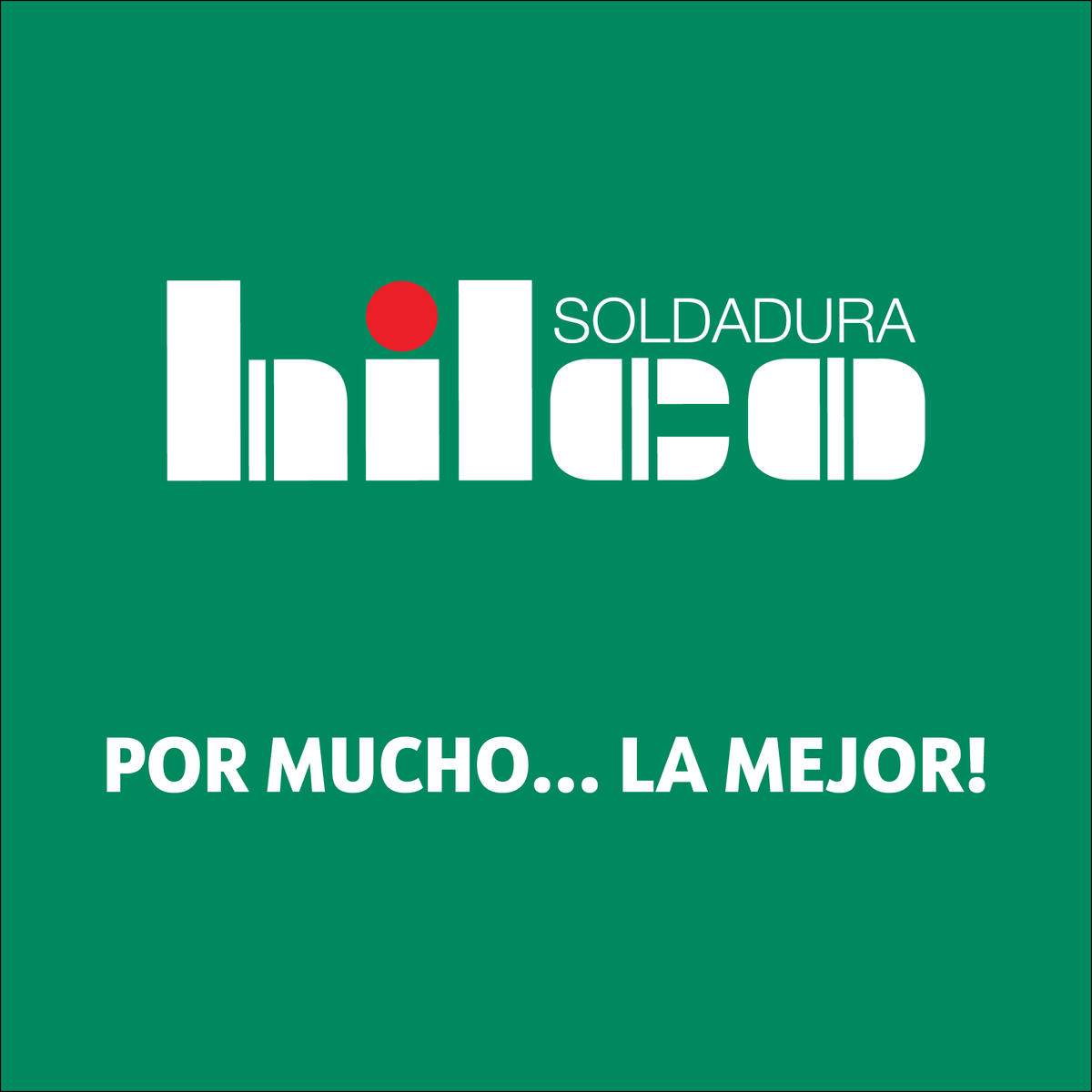 Soldadura Hilco. Por mucho la mejor! – Rodco S.A.